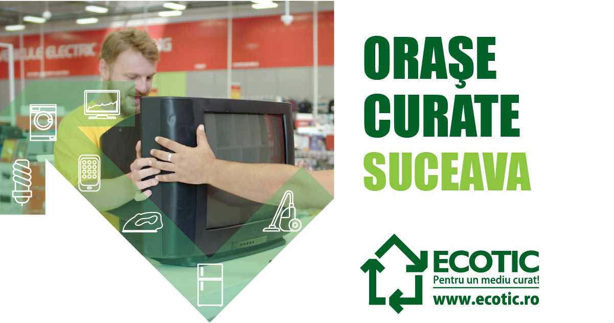 ORAȘE CURATE/COMUNE CURATE JUDEȚUL SUCEAVA, 1 AUGUST-15 SEPTEMBRIE 2022 ...